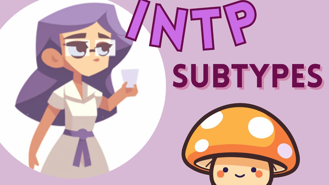 Exploring the Four INTP Subtypes: Insights from Neuroscience and ...