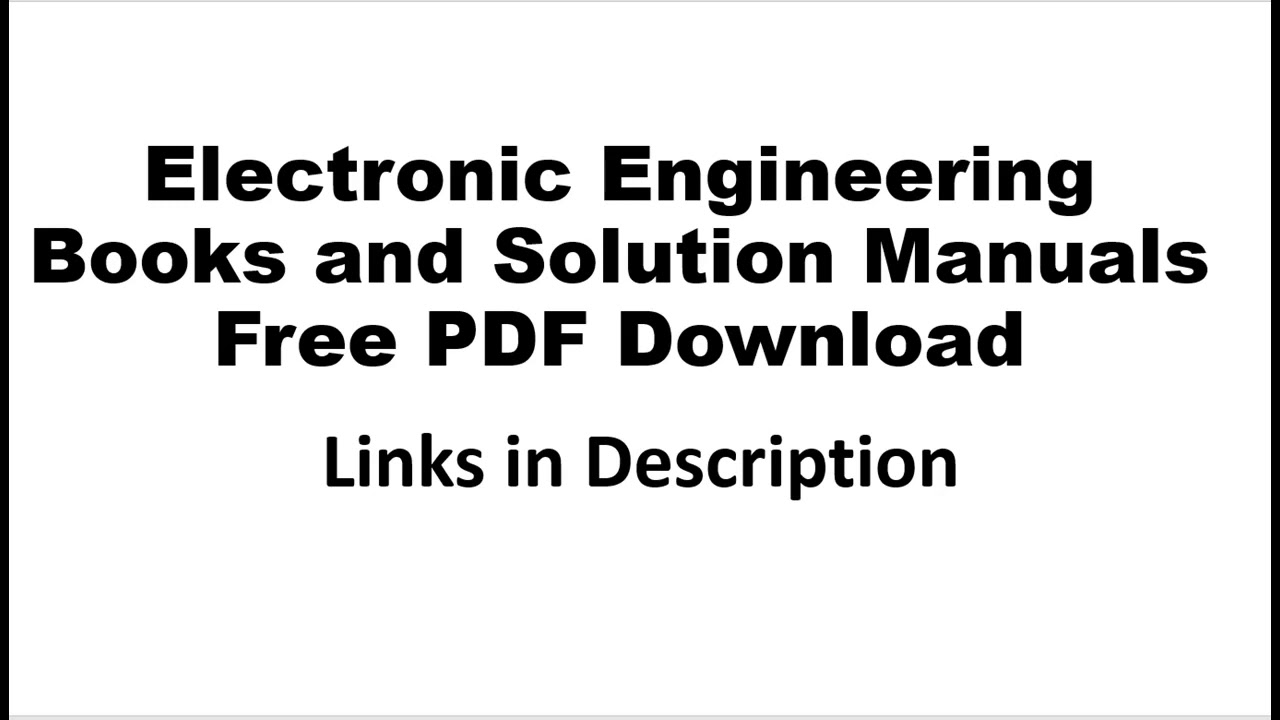 Electronic Engineering Books and Solution Manuals Free PDF Download  - Links in Description