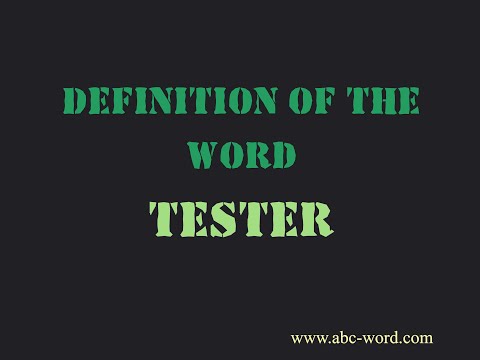 Definition of the word "Tester"