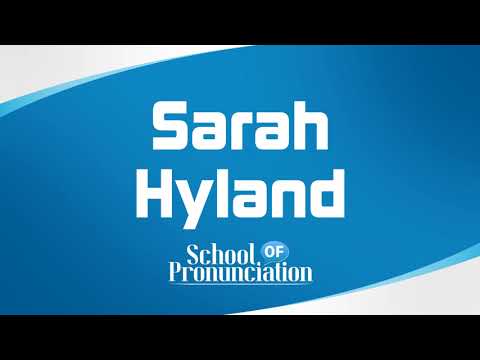 Learn How To Pronounce Sarah Hyland