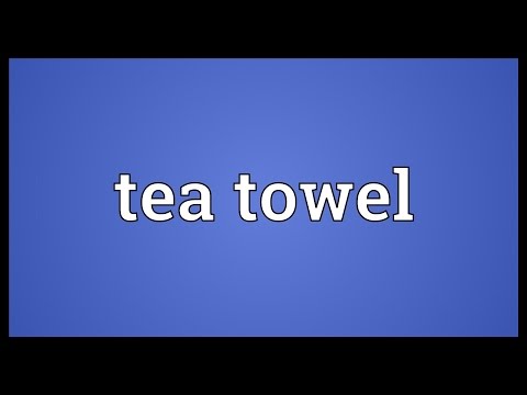 Tea towel Meaning
