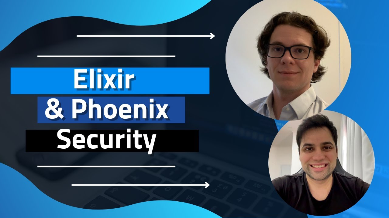 Elixir and Phoenix security