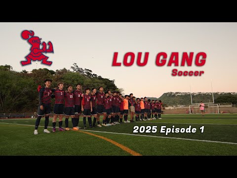 LOU GANG Soccer 2025 Episode 1