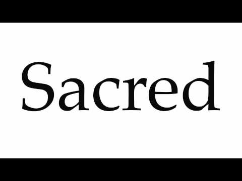 How to Pronounce Sacred