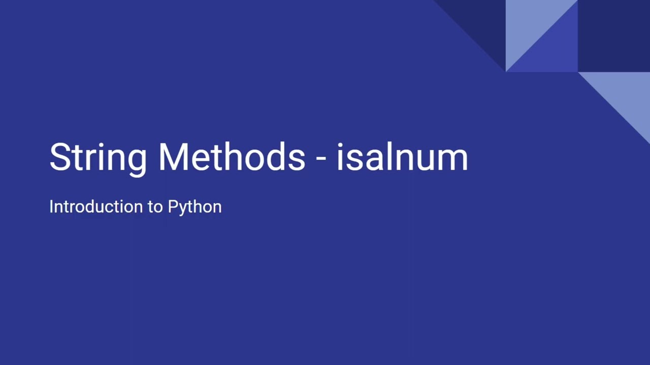 Introduction to Python - String Methods - Isalnum
