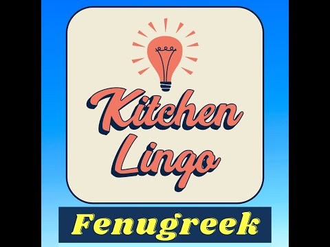 FENUGREEK - Kitchen Lingo Culinary Vocab Learning Challenge