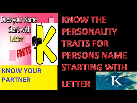 PERSONALITY TRAITS FOR NAME STARTING WITH LETTER K| KNOW FUTURE | ASTROLOGY |ZODIAC SIGN | WORD K|