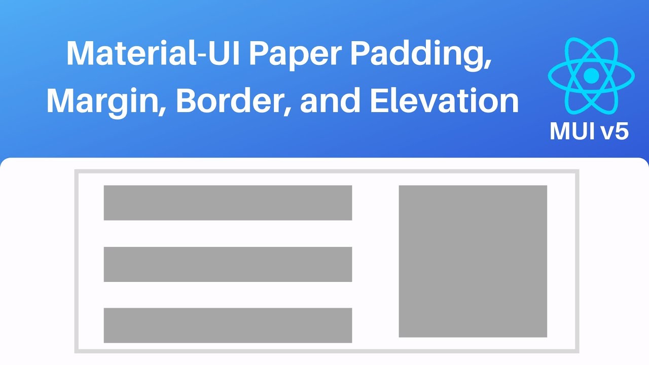 Material-UI Paper Component Padding, Margin, Border, and Elevation (MUI v5)