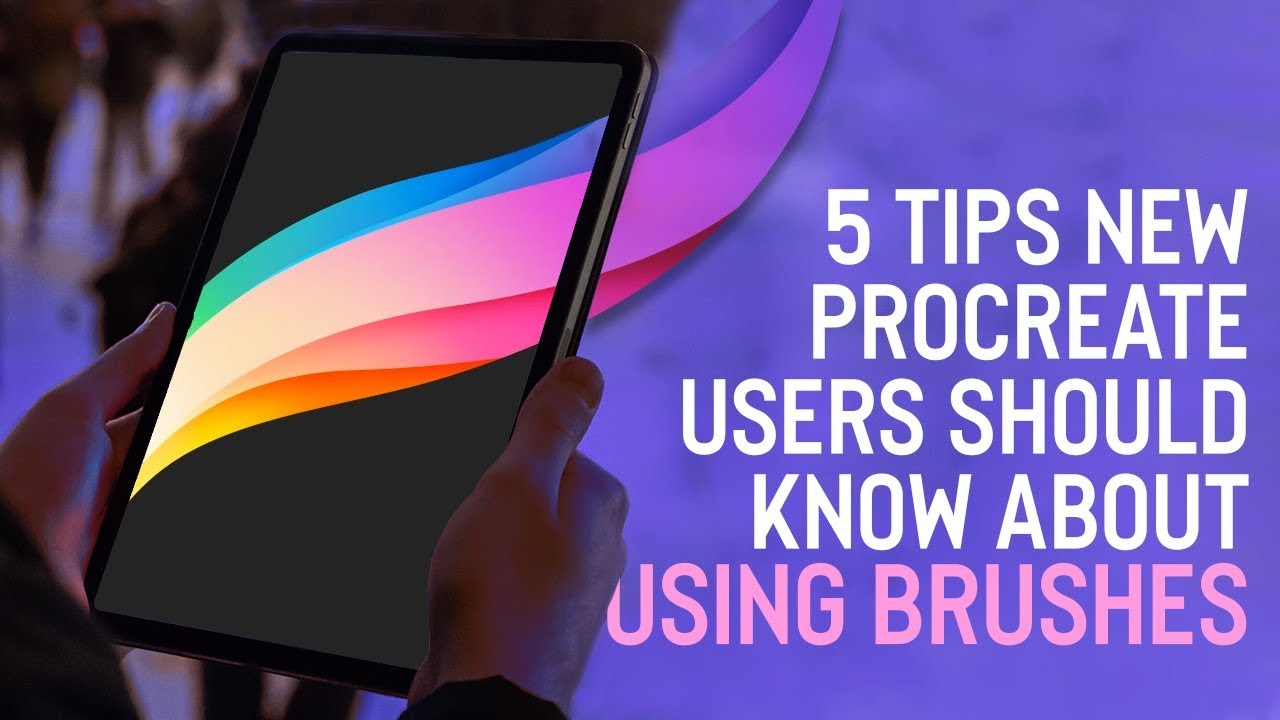 PROCREATE TUTORIAL | 5 Things New Users Should Know About Using Brushes