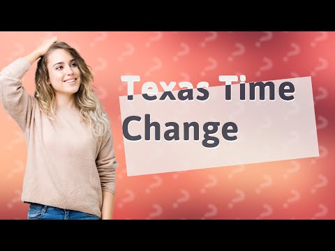 Do we change time in Texas?