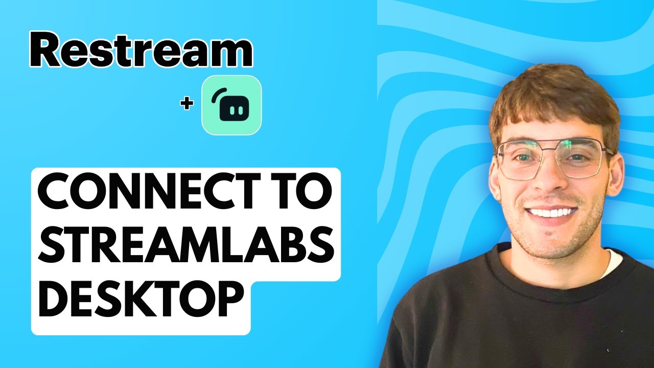 How to Connect Restream to Streamlabs Desktop [2026 Full Guide]