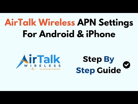 AirTalk Wireless APN Settings for Android & iPhone – Full Setup Guide for Data, MMS & Hotspot