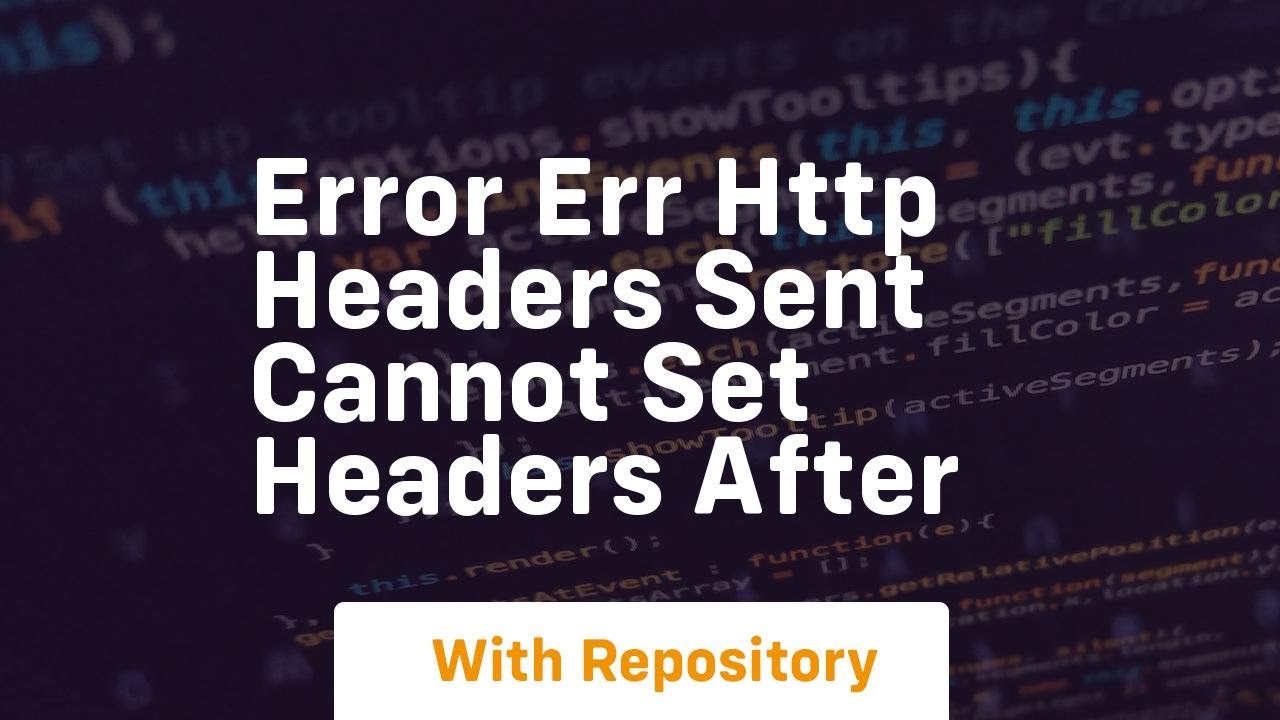 Error ERR HTTP HEADERS SENT Cannot set headers after