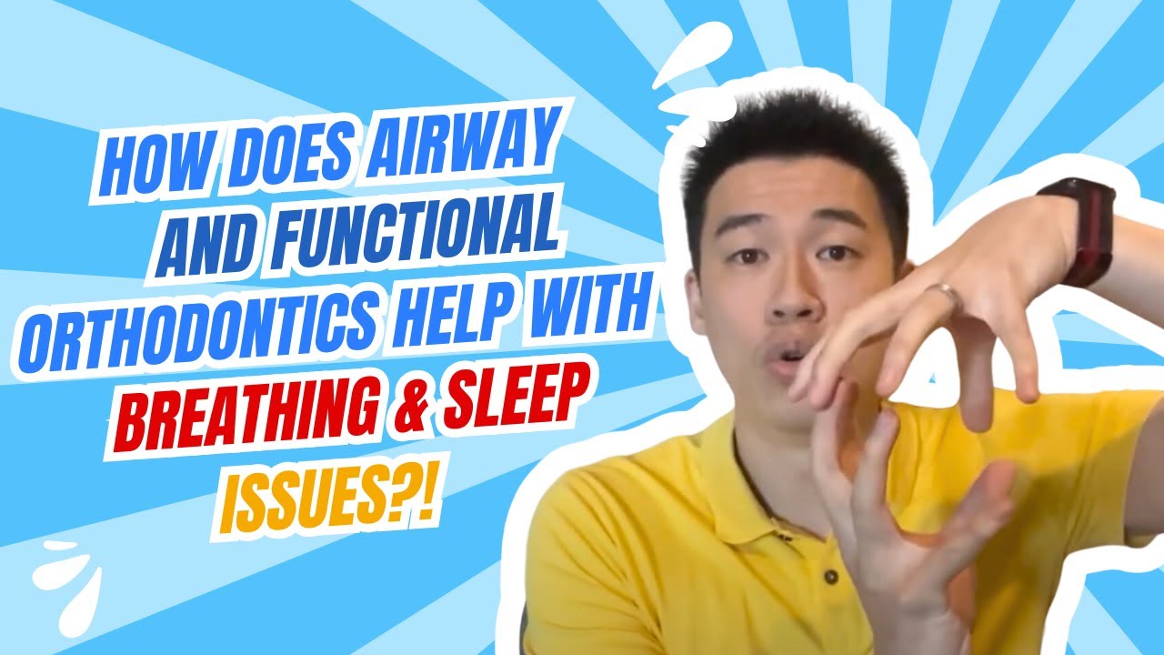 How does airway & functional orthodontics help with breathing & sleep issues?