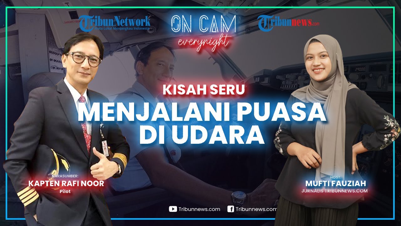 Kisah Seru dan Menarik Kapten Rafi Noor, Menjalani Ibadah Puasa di ...