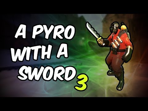 Steam Community :: Video :: A Pyro With A Sword 3 | The Grand Finale