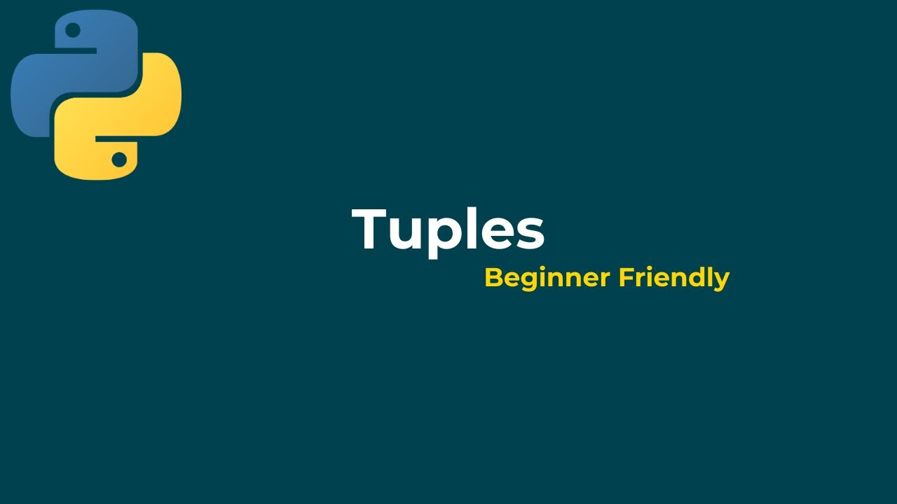 Tuples in Python Explained | Beginner to Advanced Tutorial