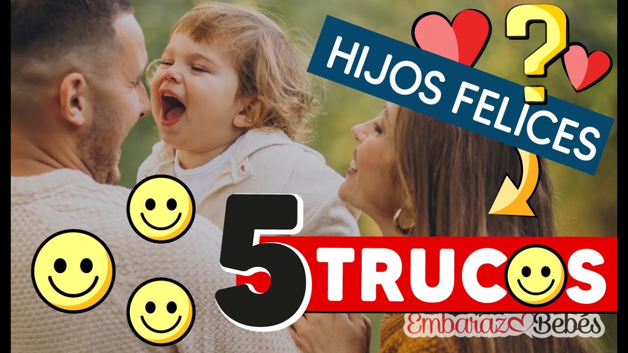 🖐🏼😃 5 SECRETOS para criar HIJOS FELICES