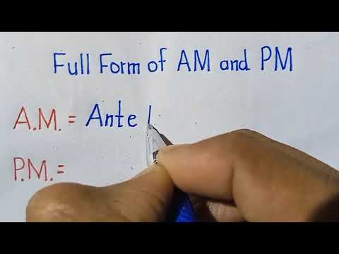Full form of AM and PM || AM & PM in Time ||
