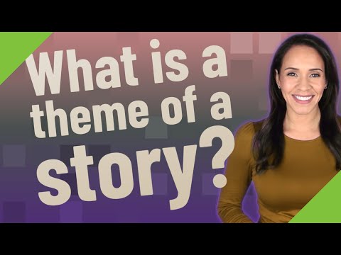 What is a theme of a story?