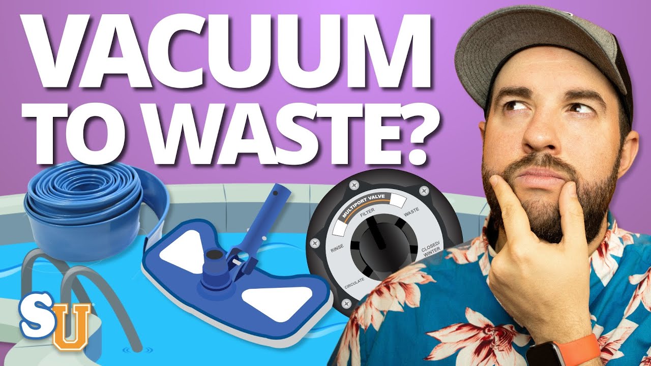 How to VACUUM a POOL to WASTE with a Sand Filter