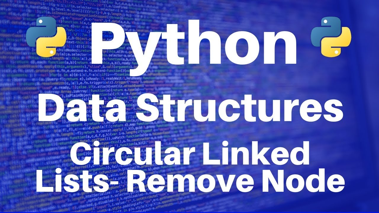 Data Structures in Python: Circular Linked Lists -- Remove Node