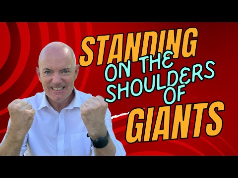 Standing On The Shoulders Of Giants