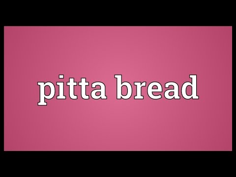 Pitta bread Meaning