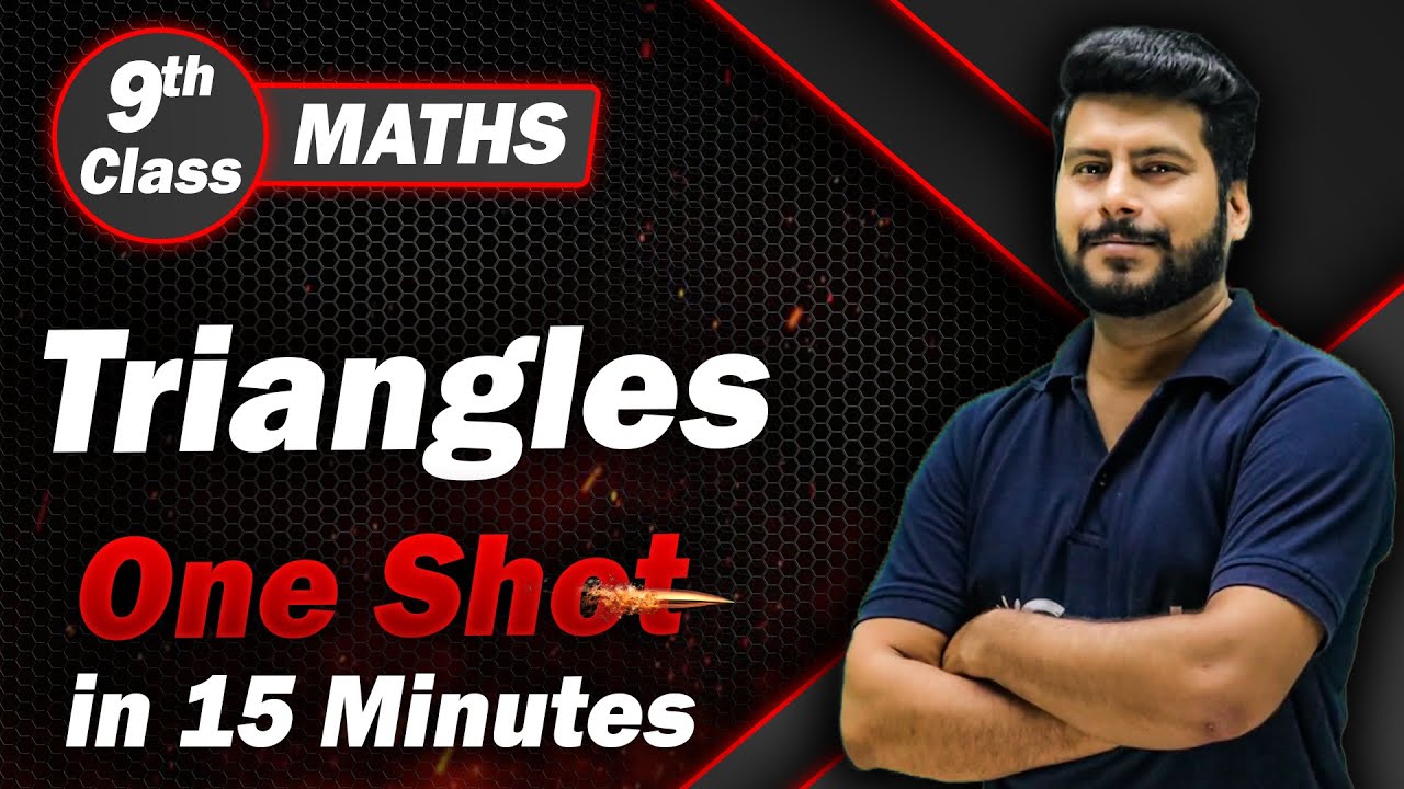 Triangles Class 9 One Shot Revision in 15 Min | Class 9 Maths Chapter 7