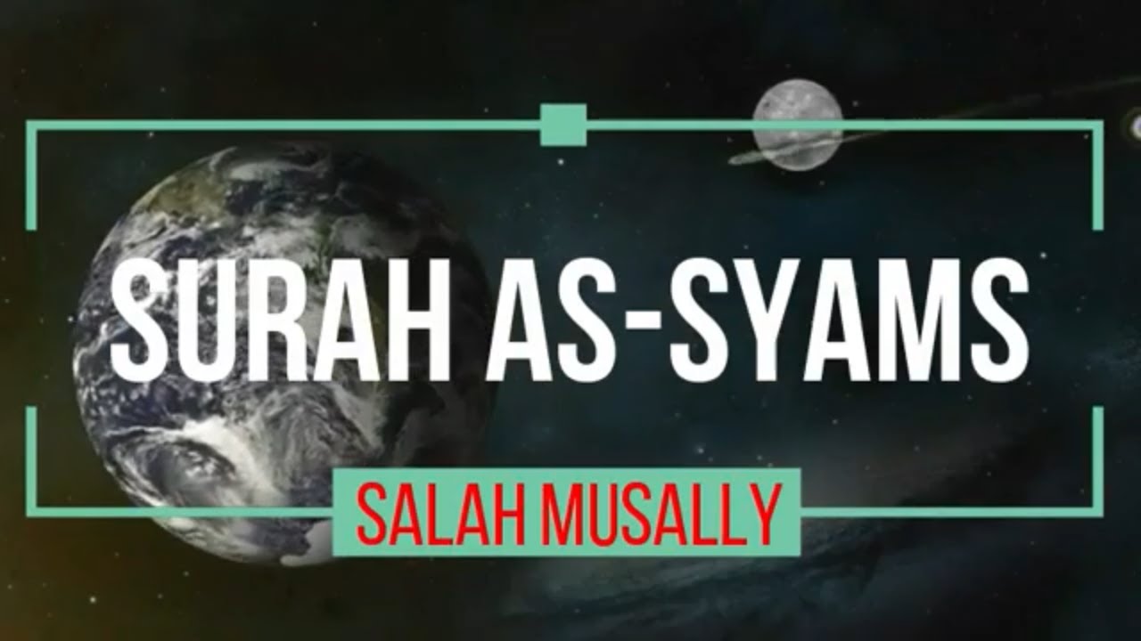 Surah As Syams Salah Musally murottal