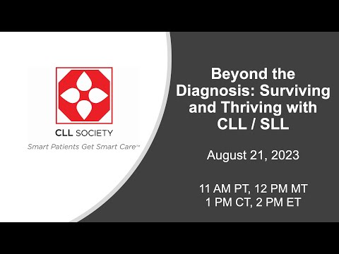 Beyond the Diagnosis: Surviving and Thriving with CLL / SLL