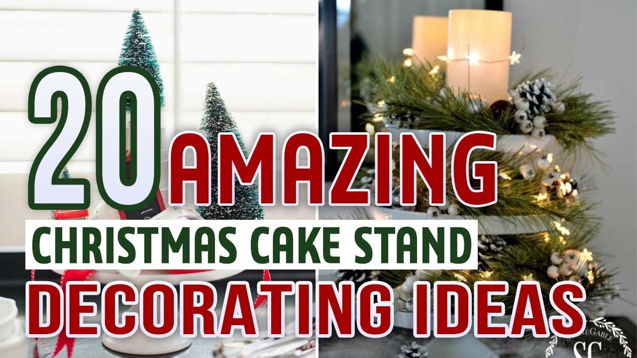 20 Amazing Christmas Cake Stand Decorating Ideas
