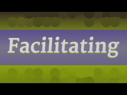 FACILITATING pronunciation • How to pronounce FACILITATING