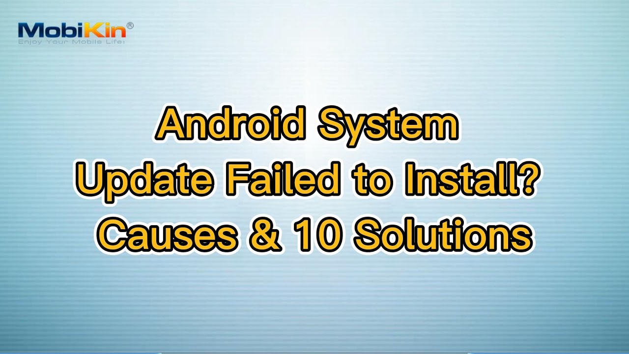 Android System Update Failed to Install? Causes & 10 Solutions