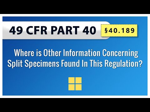 §40.189 Where is Other Information Concerning Split Specimens Found In This Regulation?