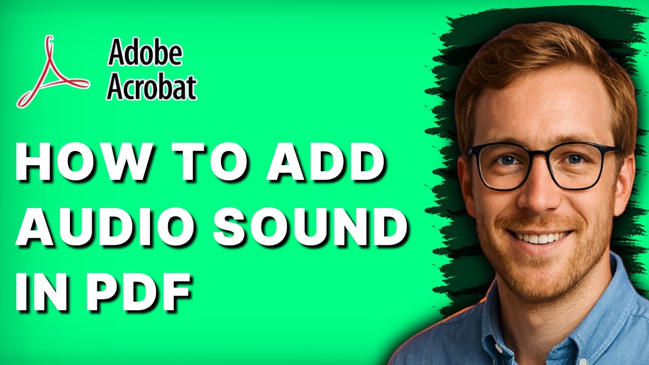 How to Add Audio Sound in PDF Using Adobe Acrobat Pro DC [2026 Full Guide]