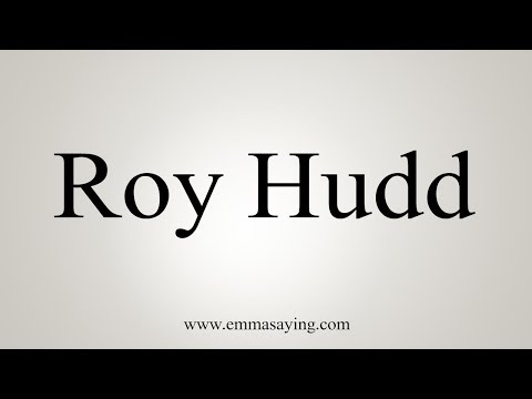How To Pronounce Roy Hudd