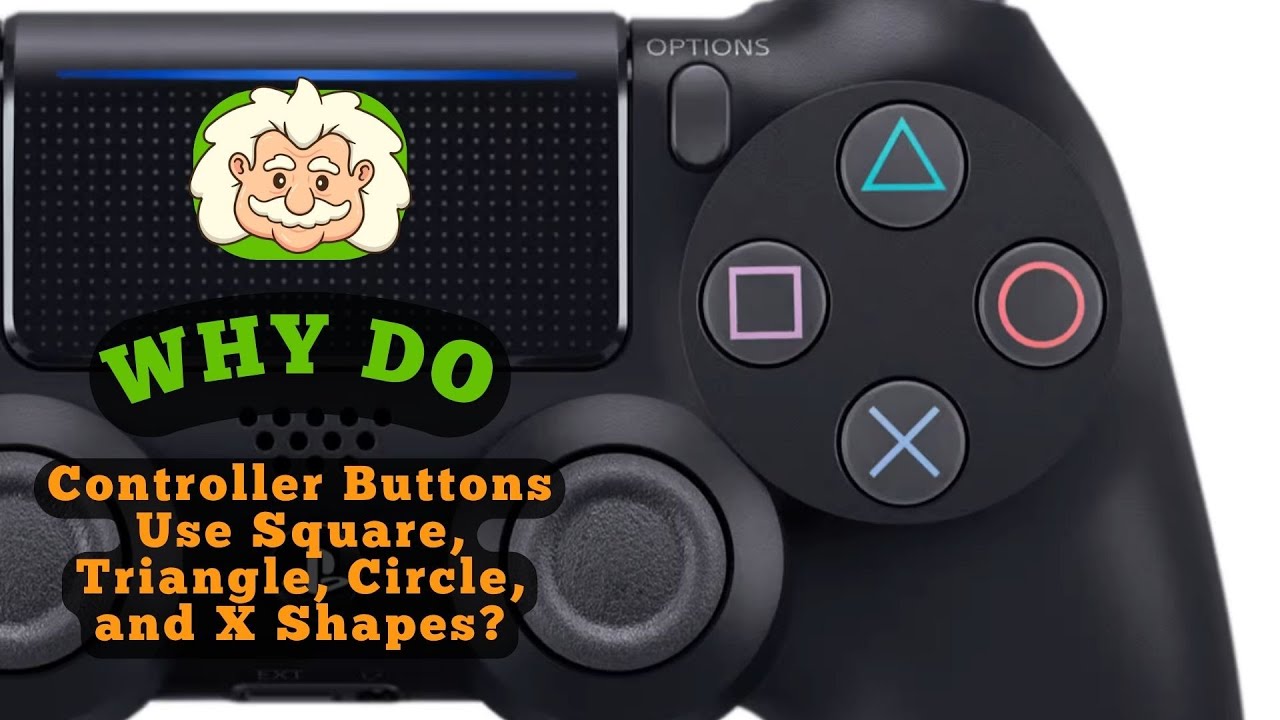 Why Do Controller Buttons Use Square, Triangle, Circle, and X Shapes? Press With Purpose