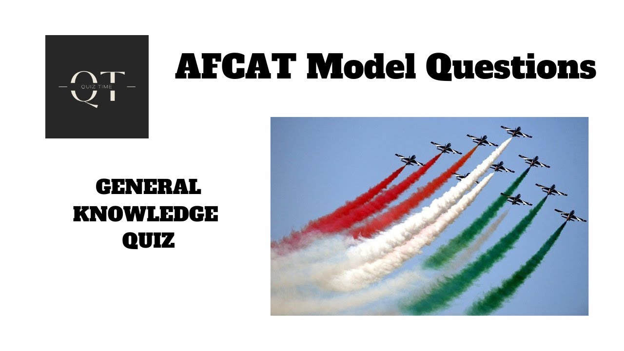 AFCAT exam Model questions - General Knowledge Questions
