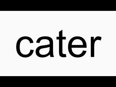 How to pronounce cater