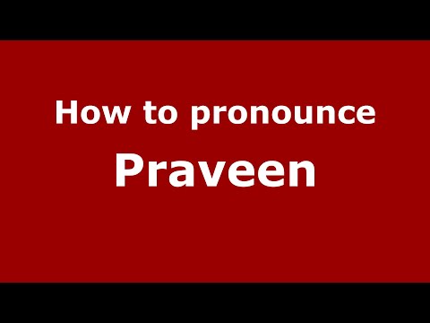 How to pronounce Praveen (Indonesia/Indonesian) - PronounceNames.com
