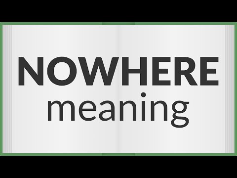 Nowhere | meaning of Nowhere