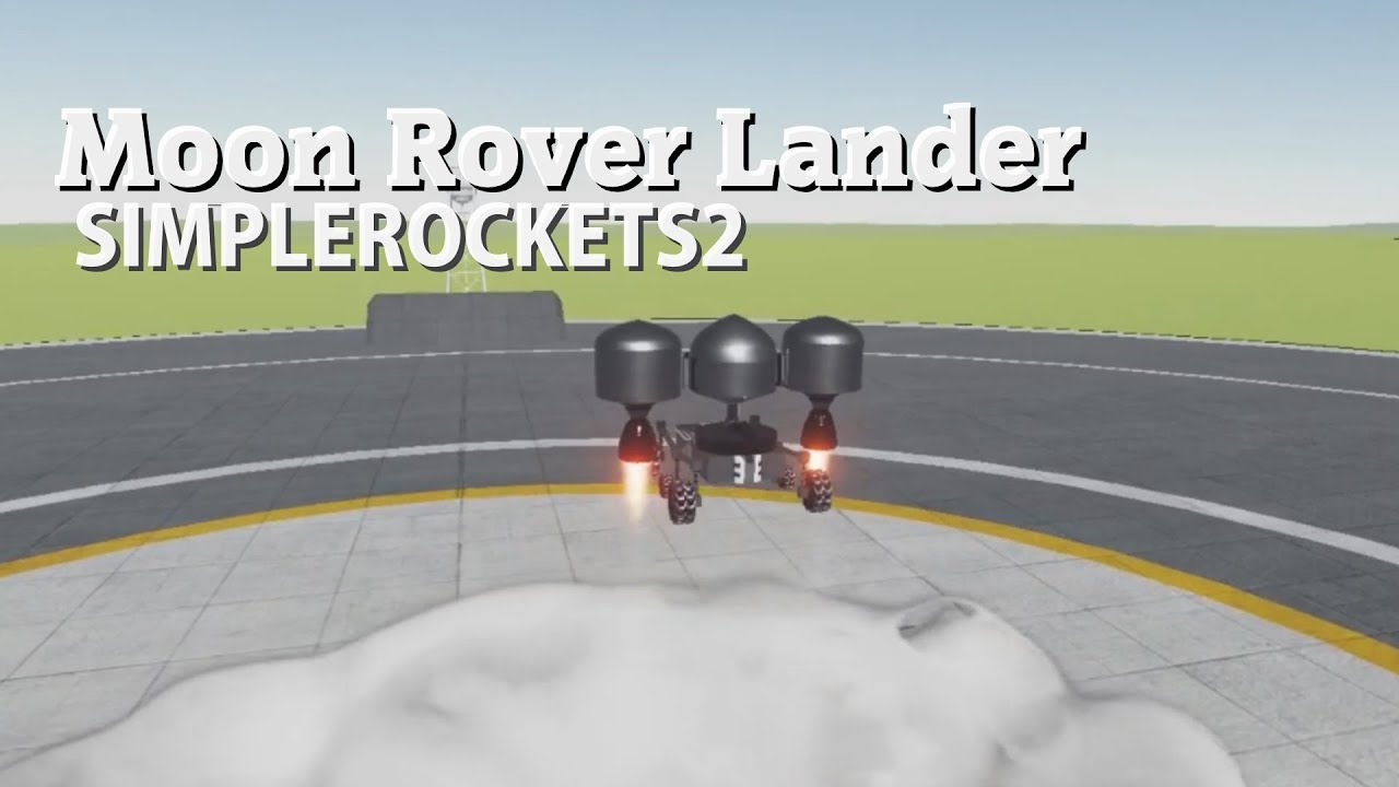 SimpleRockets 2: Testing a Rover Lander