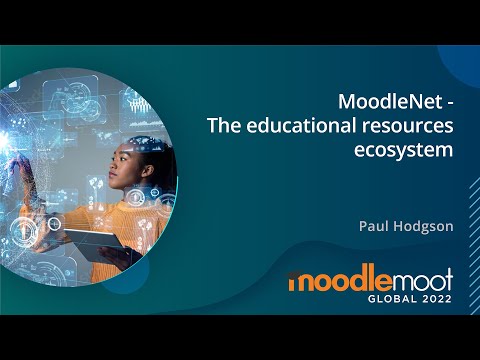 MoodleNet - The Educational Resources Ecosystem | MoodleMoot Global 2022
