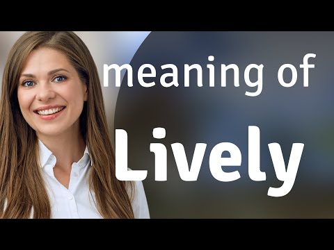 Lively | what is LIVELY definition