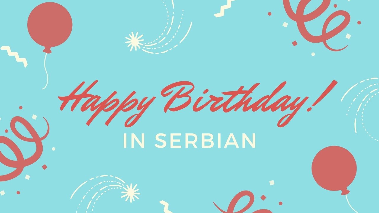 How To Wish Happy Birthday In Serbian