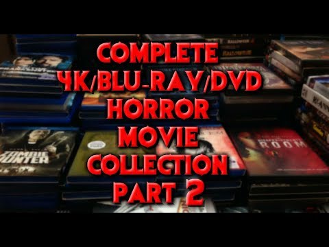 COMPLETE HORROR MOVIE COLLECTION (4K, BLURAY, DVD) - PART 2