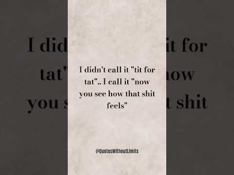 I didn't call it "tit for tat".. I call it ..! #quotes #shortsviral #motivation