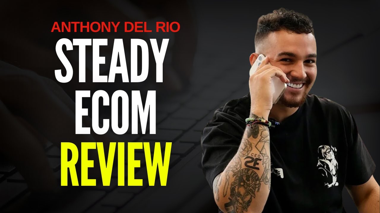 Steady Ecom Review Anthony Del Rio - Is Amazon FBA Still Worth It?