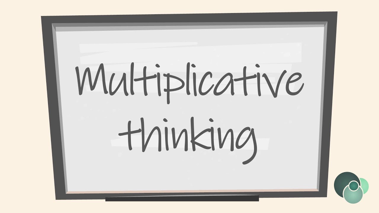 Multiplicative Thinking